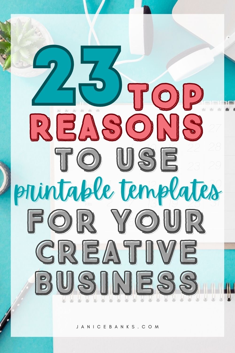 23 Top Reasons to Use Printable Templates for Your Creative Business